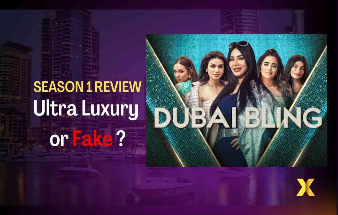 Dubai Bling Season 1 Unbiased Review : Should you watch ? - Dxbify
