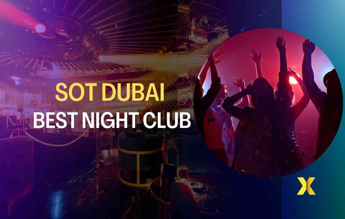 SOT Dubai Night Club Review 2023 : Entry Fees,Weekly Nights,Pros,Cons,Timings,Location - DXBIFY