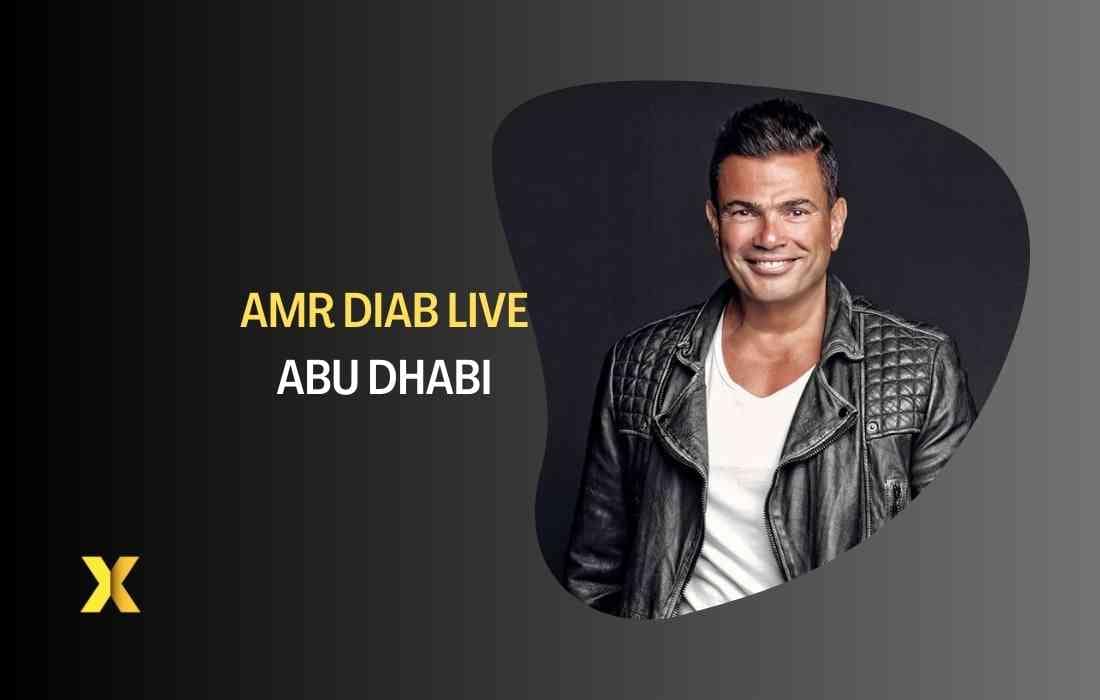 AMR DIAB Live Concert Abu Dhabi,UAE 2023 full guide - DXBIFY