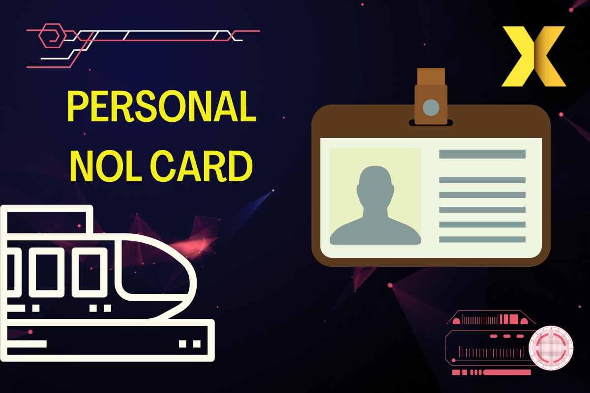 Everything you need to know about personal Nol card | How to apply and register personal Nol ...