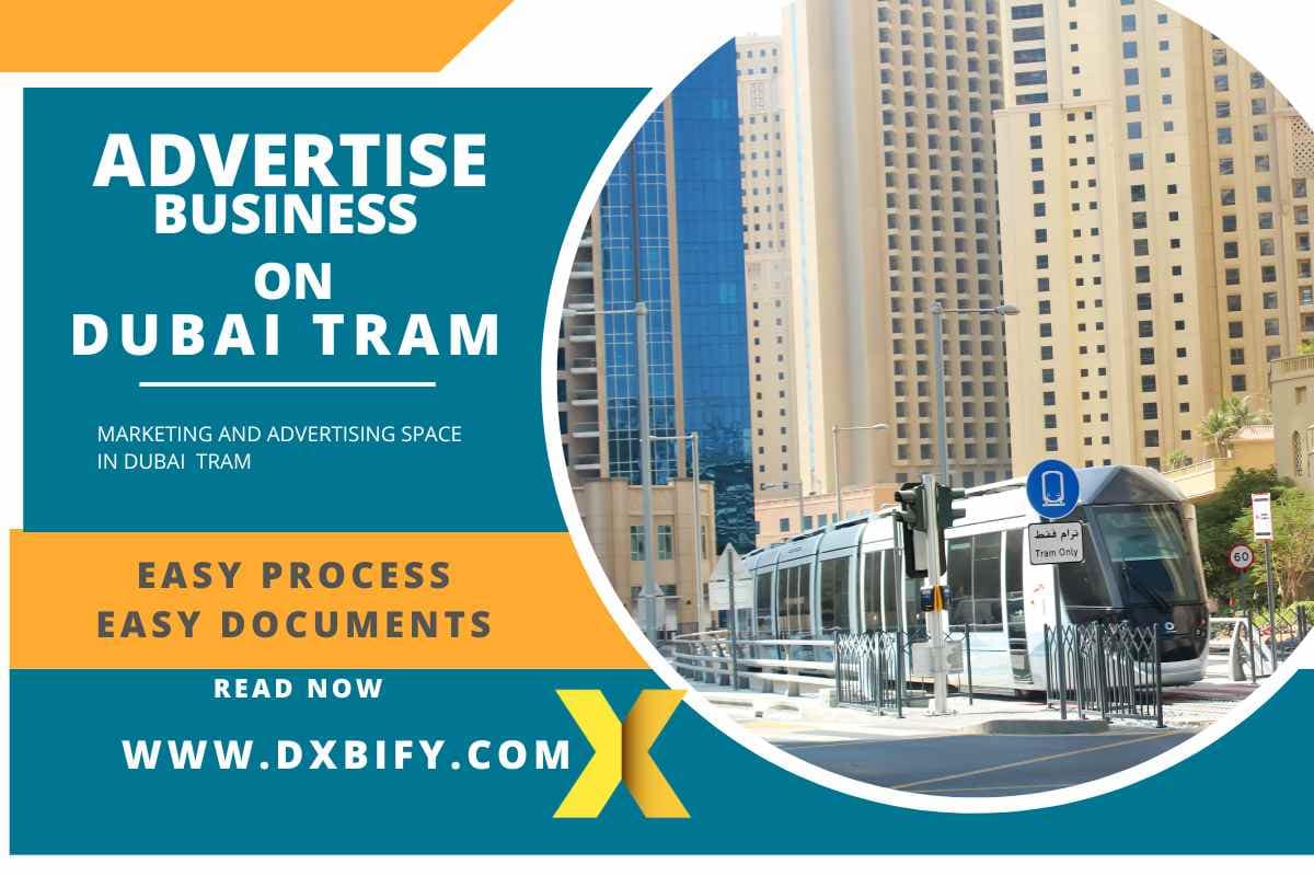 How to advertise in Dubai Tram 2024 | Apply Advertisement permit on Dubai Tram - Dxbify
