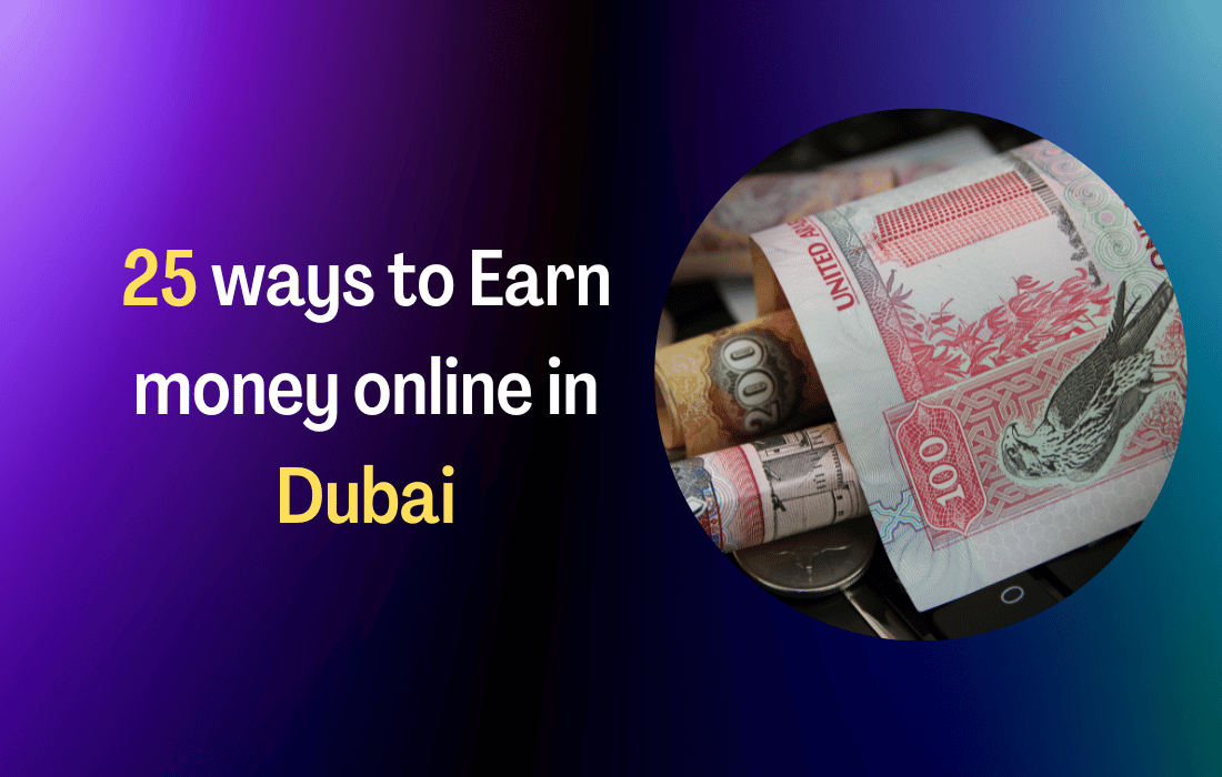 25 ways to earn money online in dubai,UAE - Dxbify